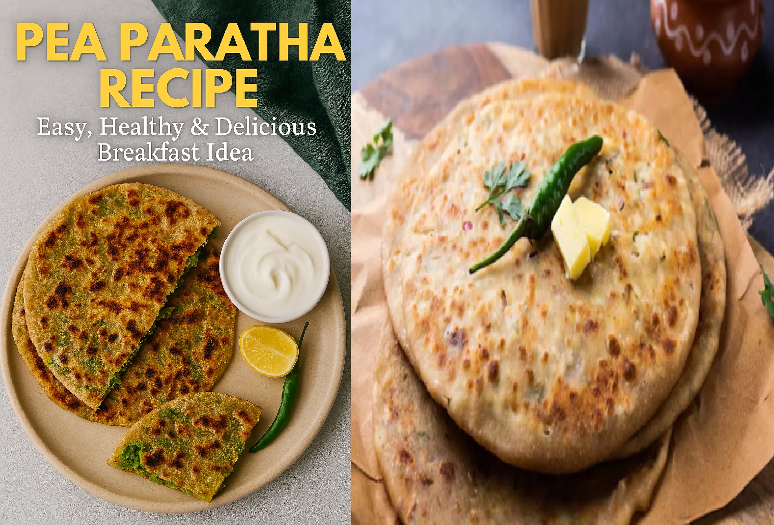 Pea Paratha Recipe: Easy, Healthy & Delicious Breakfast Idea - Chillybite