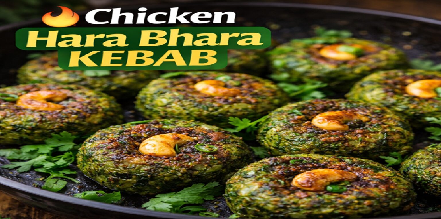 Crispy Chicken Hara Bhara Kebab Recipe – A Healthy, Flavor-Packed ...